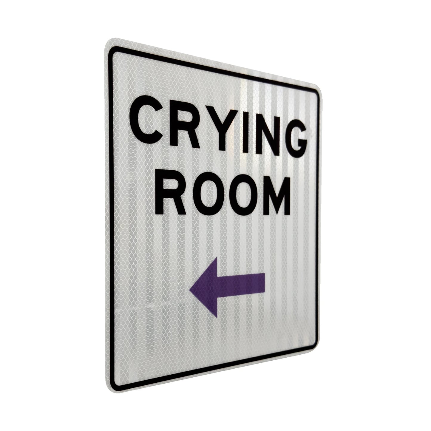 Crying room Streetsign – Signed