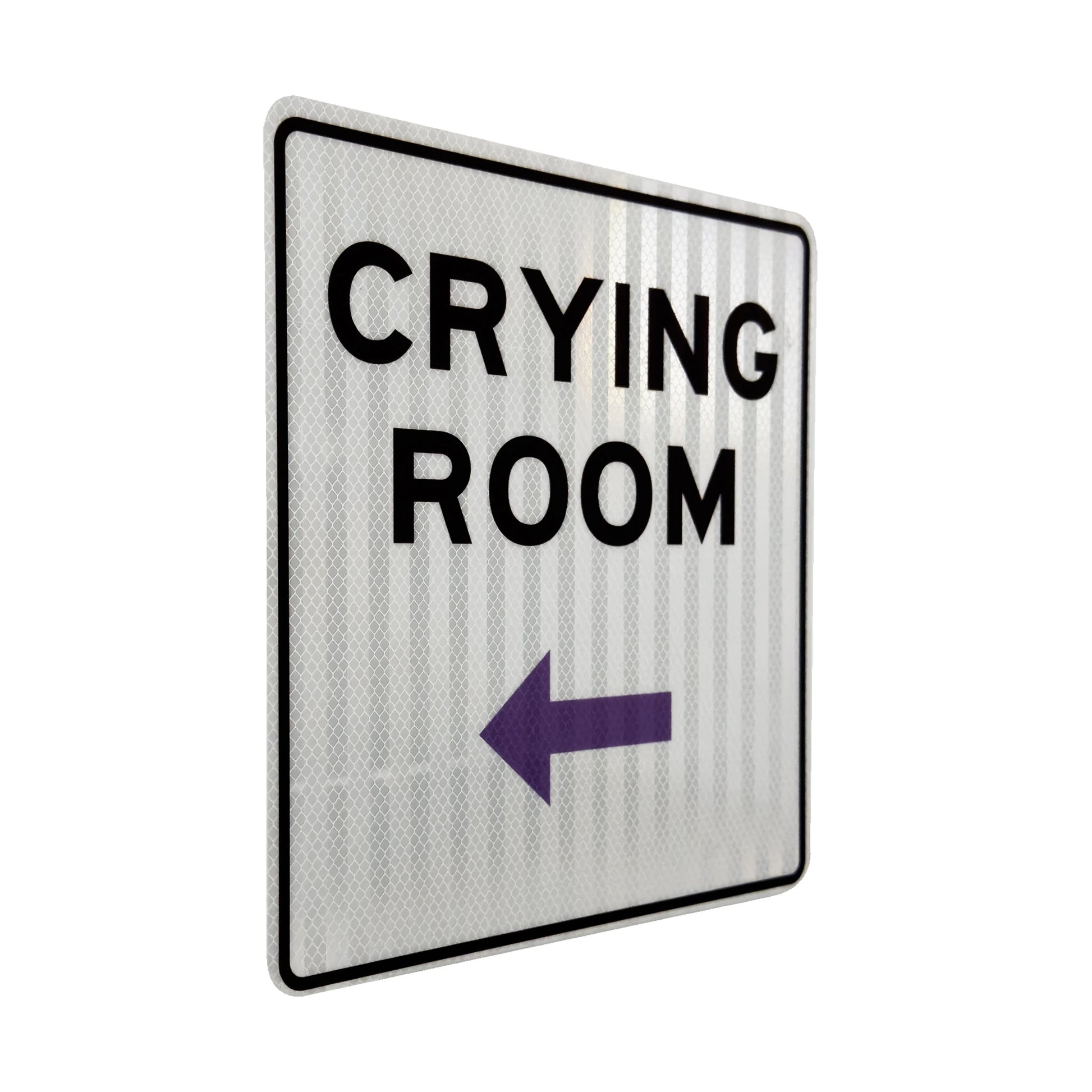 Crying room Streetsign – Signed