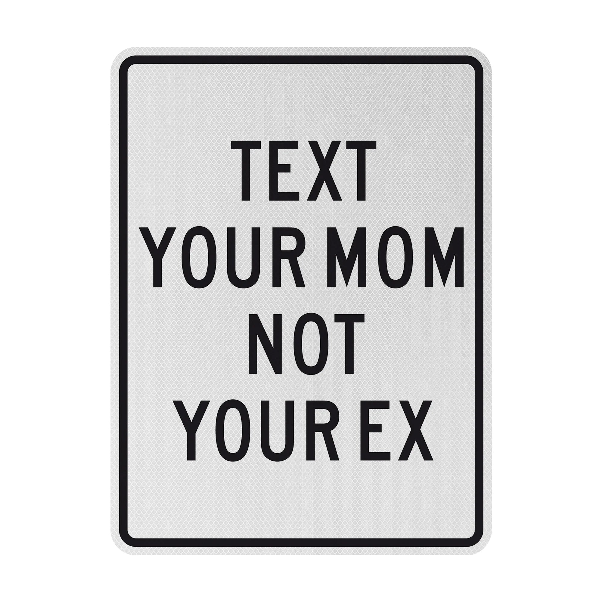 Mom over Ex Streetsign – Signed